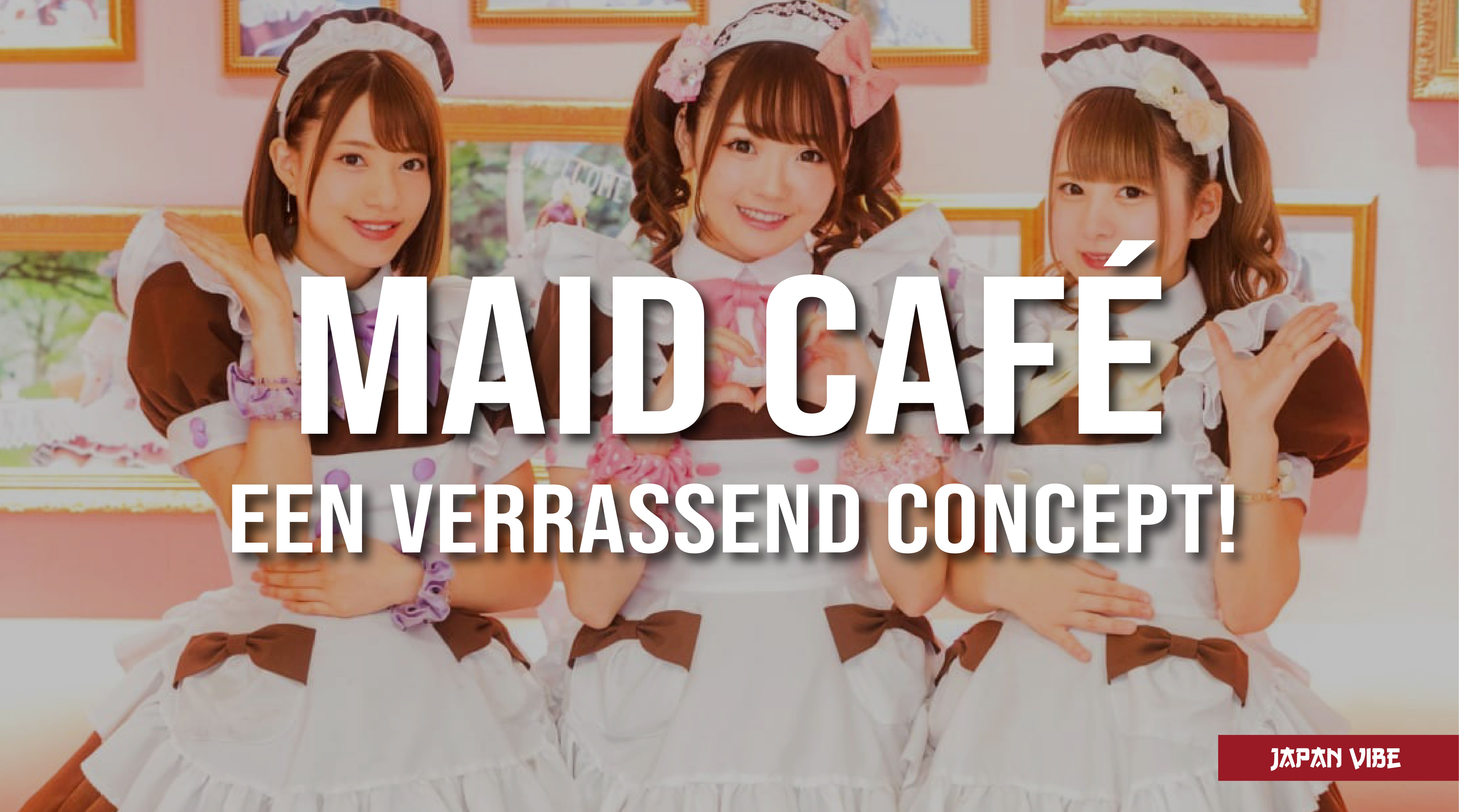 Het Maid Café in Japan | Japan Vibe